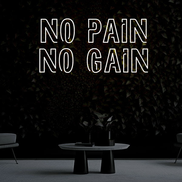 "NO PAIN NO GAIN" Neon Sign – Badassneon