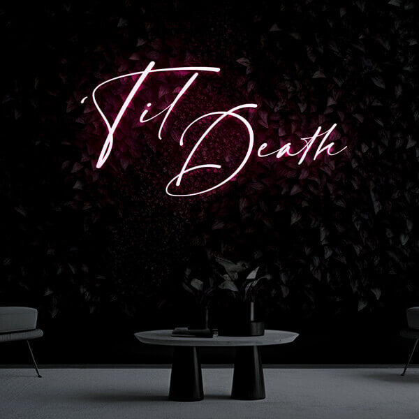 "Till Death" Neon Sign – Badassneon